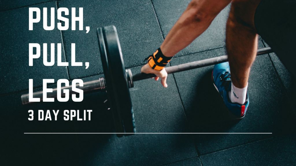 3 Day Barbell-Only Push, Pull, Legs Split for Unstoppable Strength