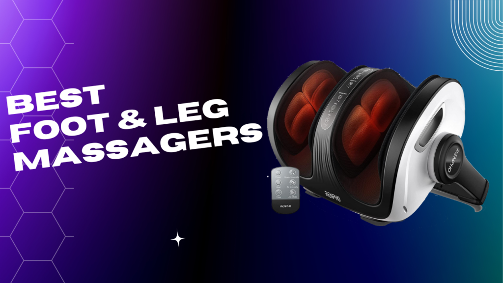 Highest Rated Foot and Full Leg Massagers